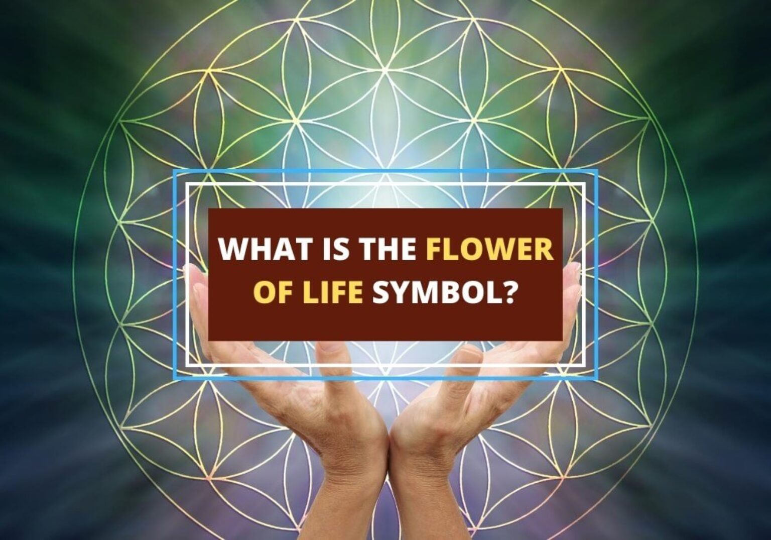 The Flower of Life: Intersecting Circles, Infinite Meanings - Symbol Sage