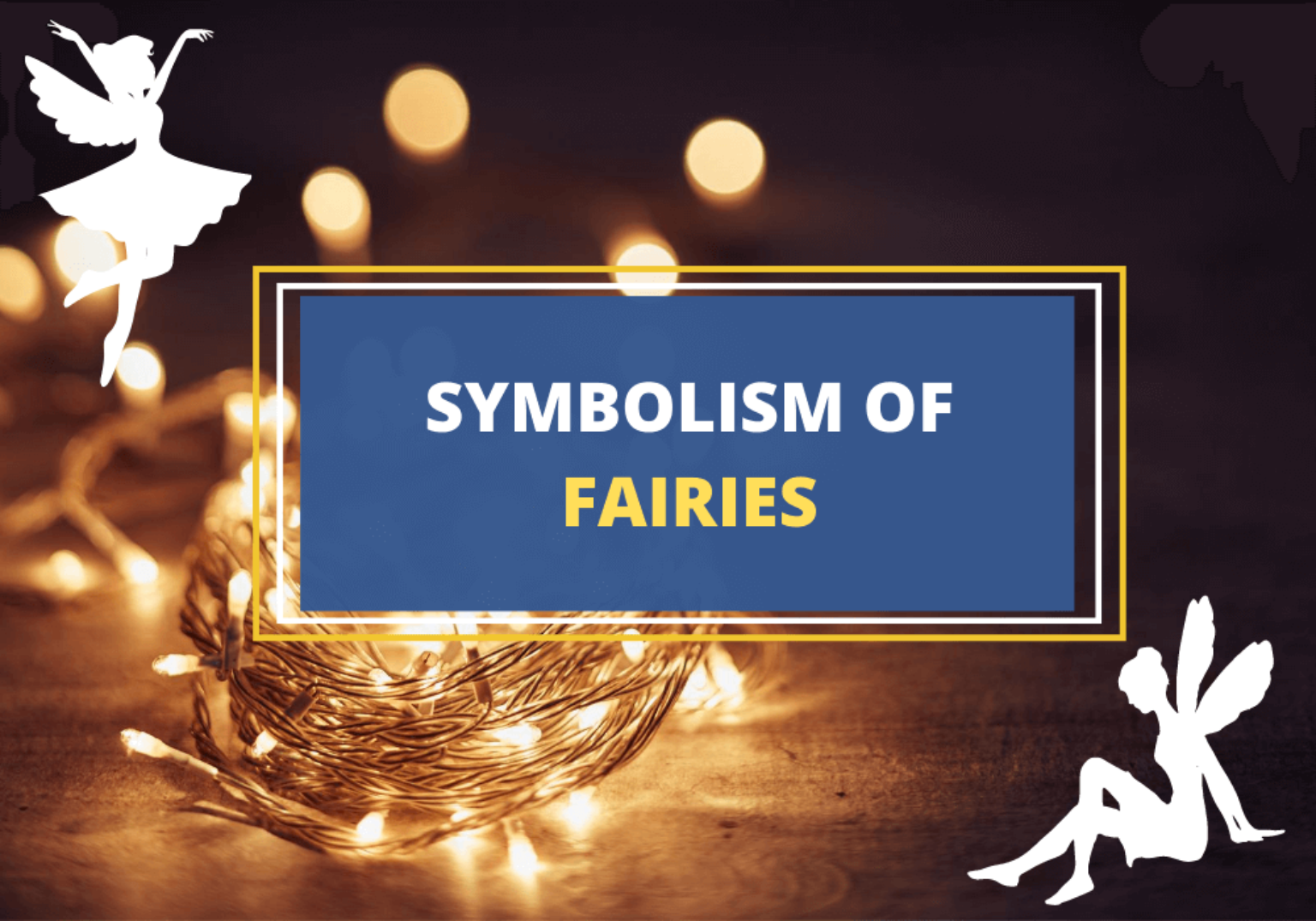 Fairy Symbolism and Importance Through the Ages - Symbol Sage