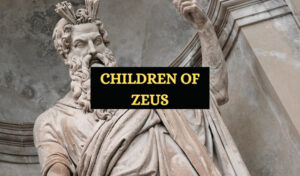Zeus Children: 34 of His Most Mighty Offspring - Symbol Sage