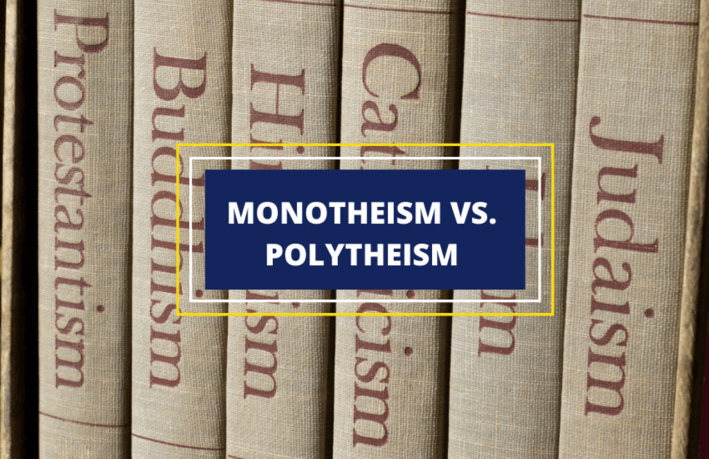 Monotheism vs. Polytheism – A Comparison - Symbol Sage