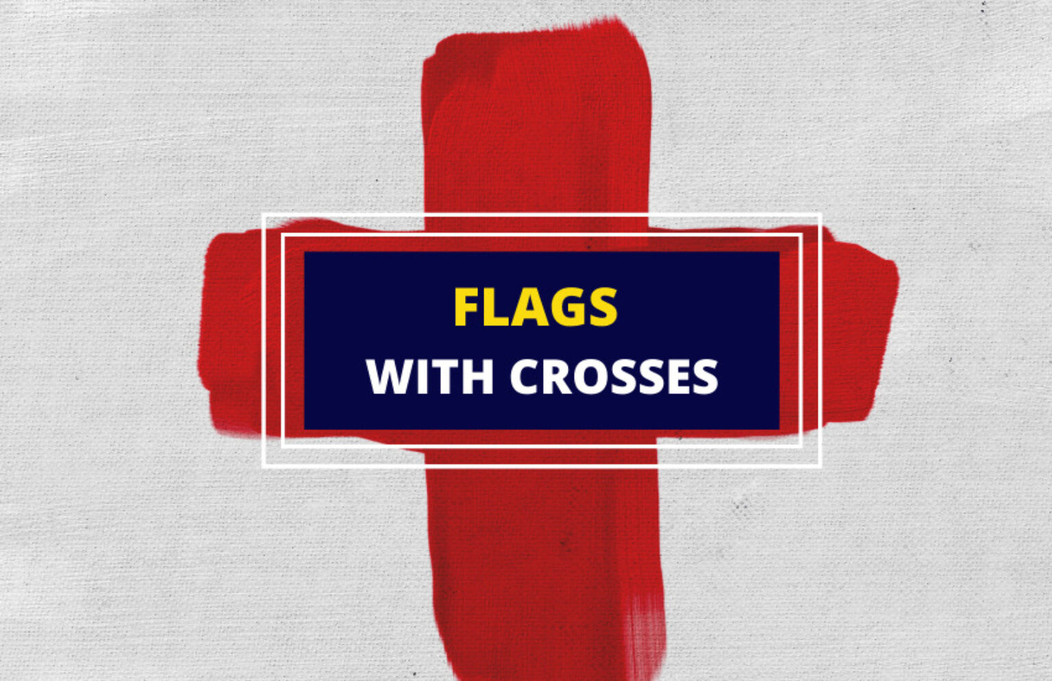 Flags With a Cross - A List - Symbol Sage