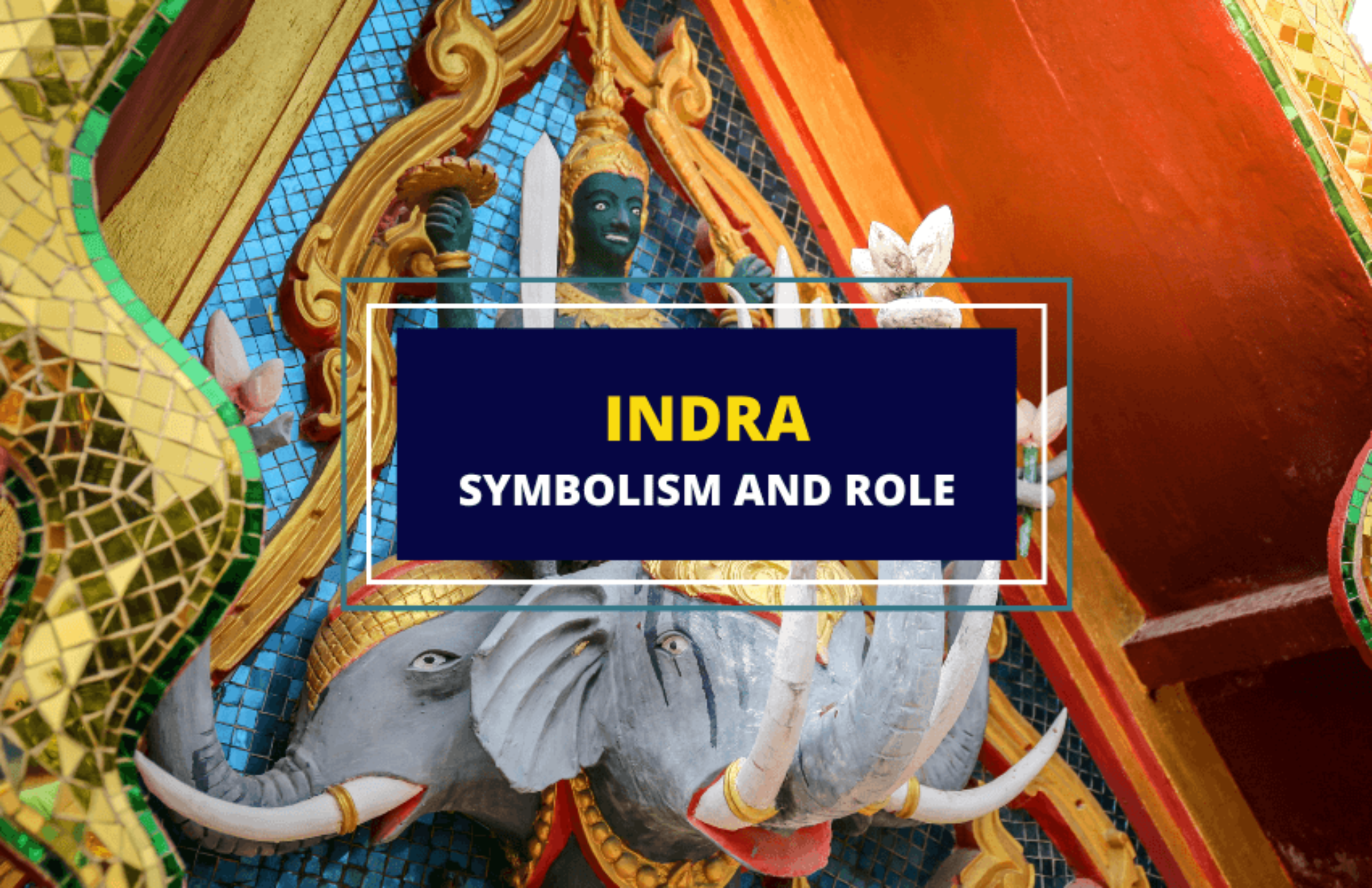 Indra God – Symbolism and Role - Symbol Sage