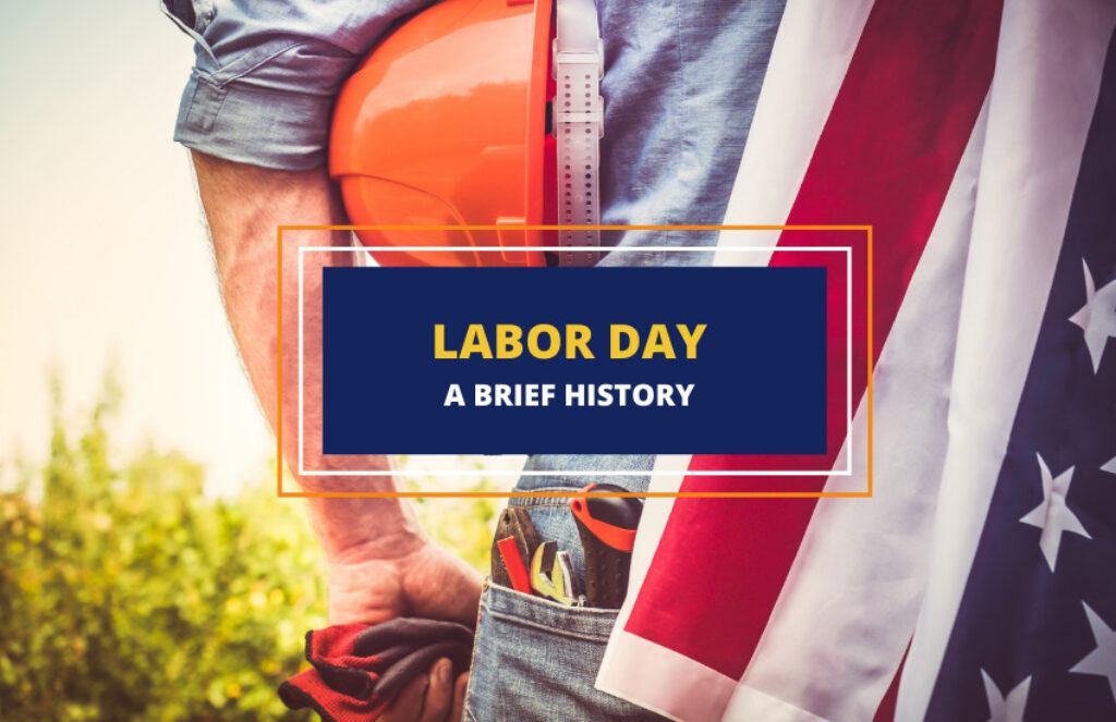 History of Labor Day Explained - Symbol Sage
