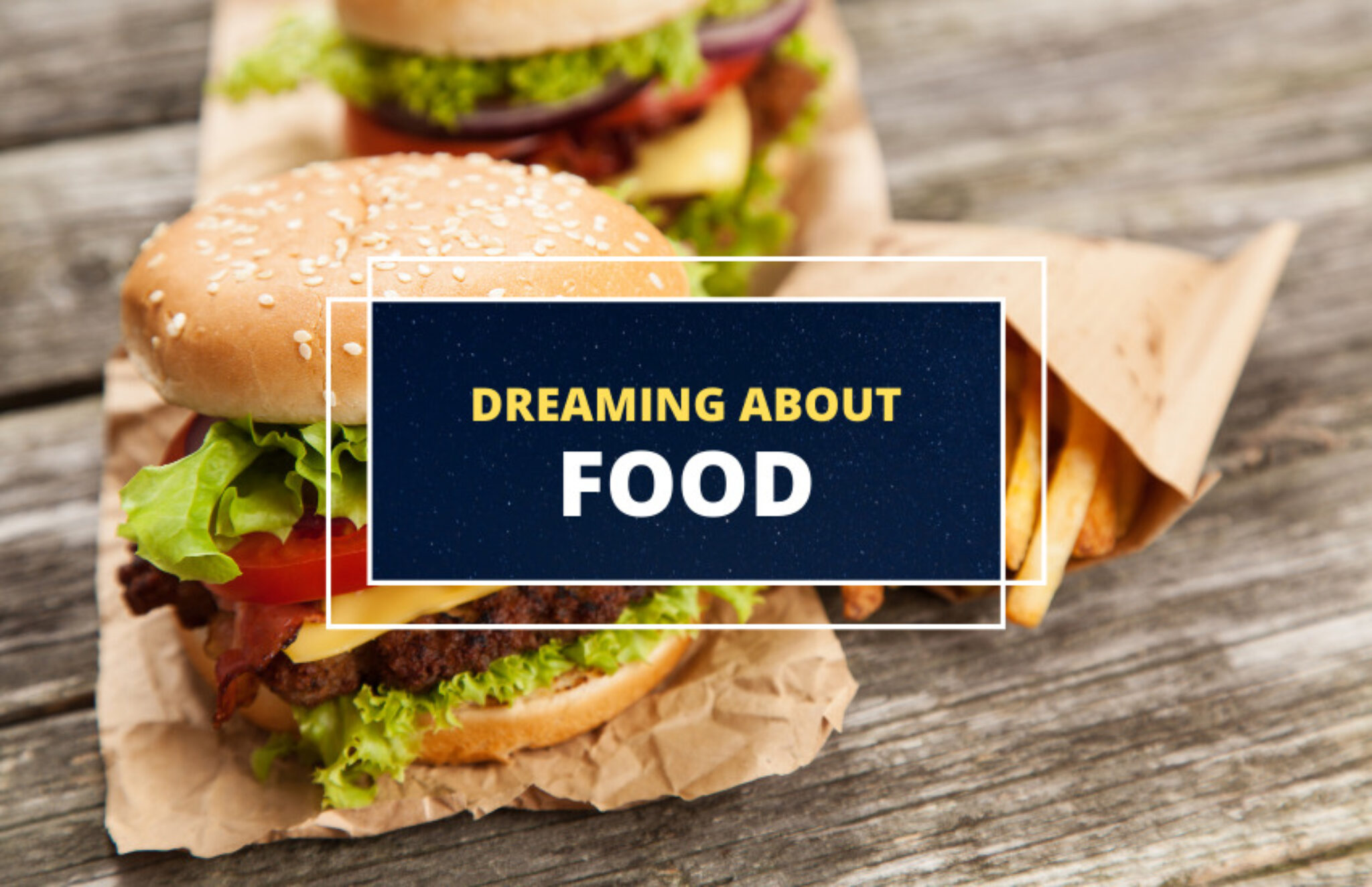 Dreaming About Food Symbolism And Meaning Symbol Sage
