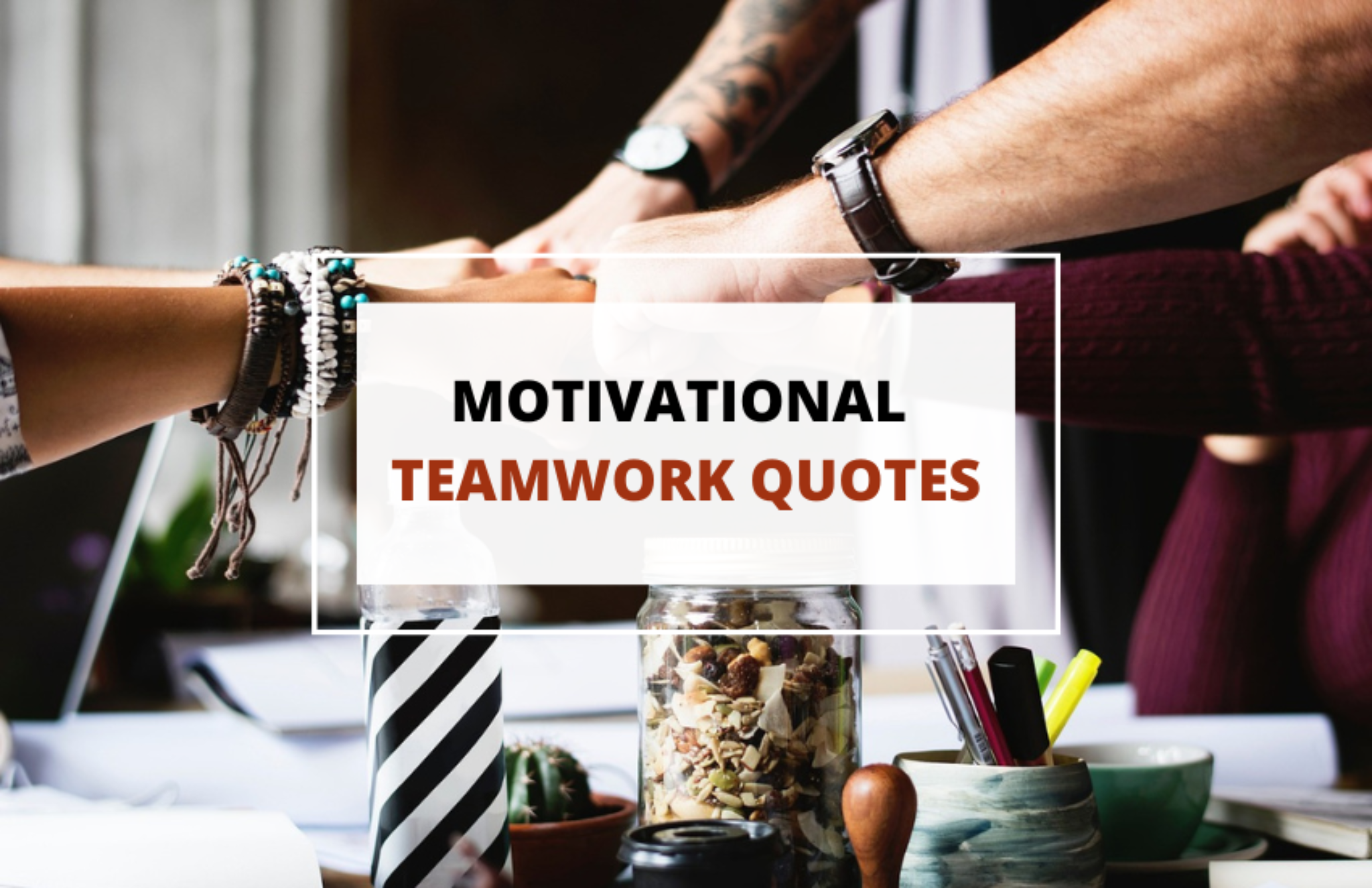 80 Motivational Teamwork Quotes to Enhance Collaboration - Symbol Sage
