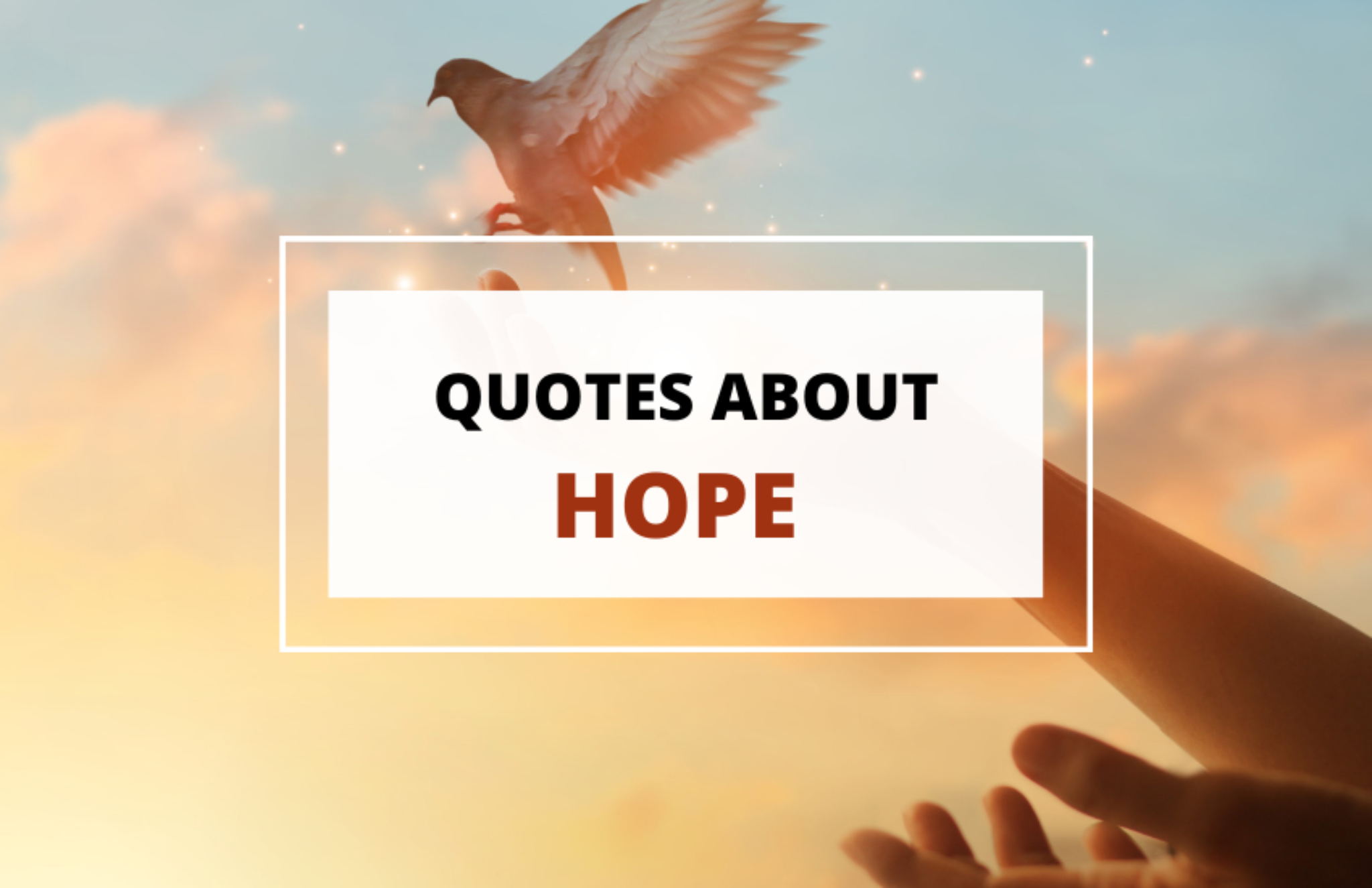 Quotes About Hope to Make Your Heart Soar - Symbol Sage