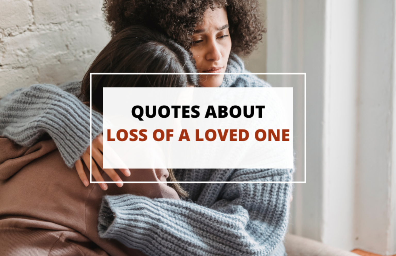 100 Quotes for Loss of a Loved One - Symbol Sage