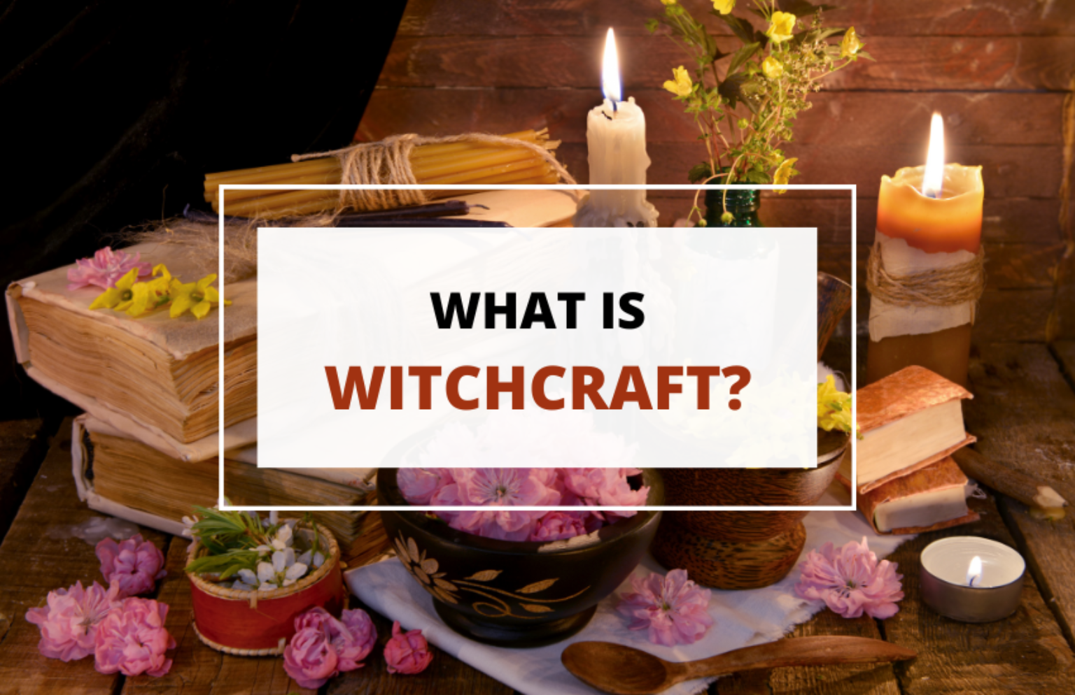 8 Truths and Myths About Witchcraft - Symbol Sage