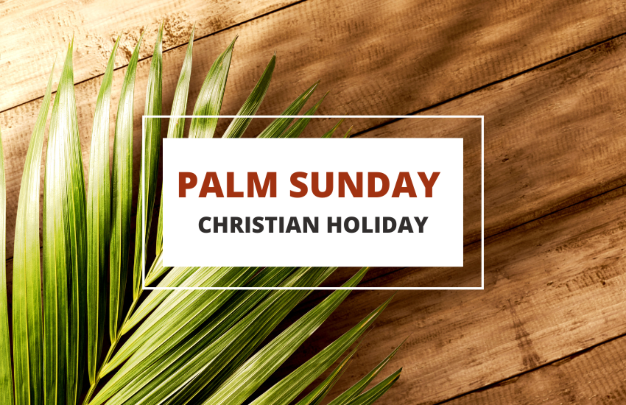 Palm Sunday: Honoring Jesus' Triumphal Entry - Symbol Sage