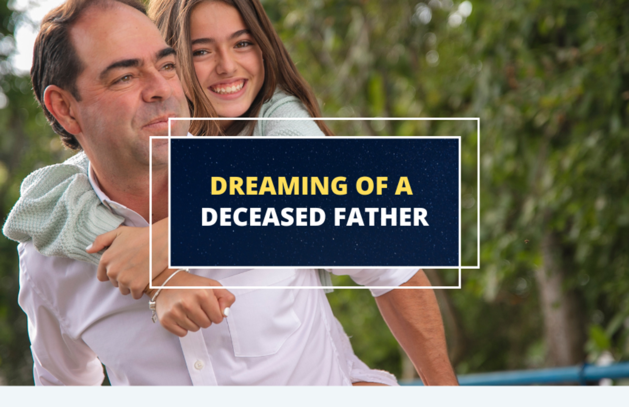 Dreaming of a Deceased Father – What Does It Mean? - Symbol Sage
