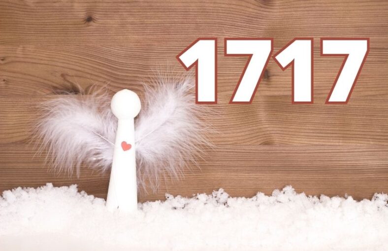 Angel Number 1717 and What It Means in Your Life