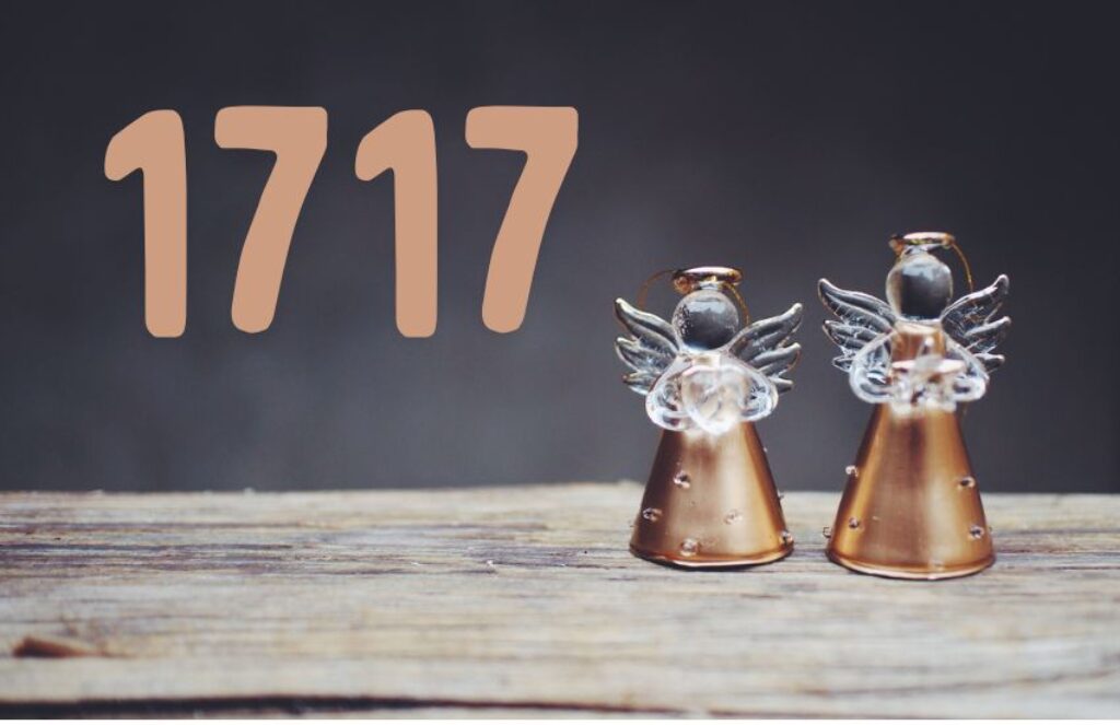 Angel Number 1717 and What It Means in Your Life