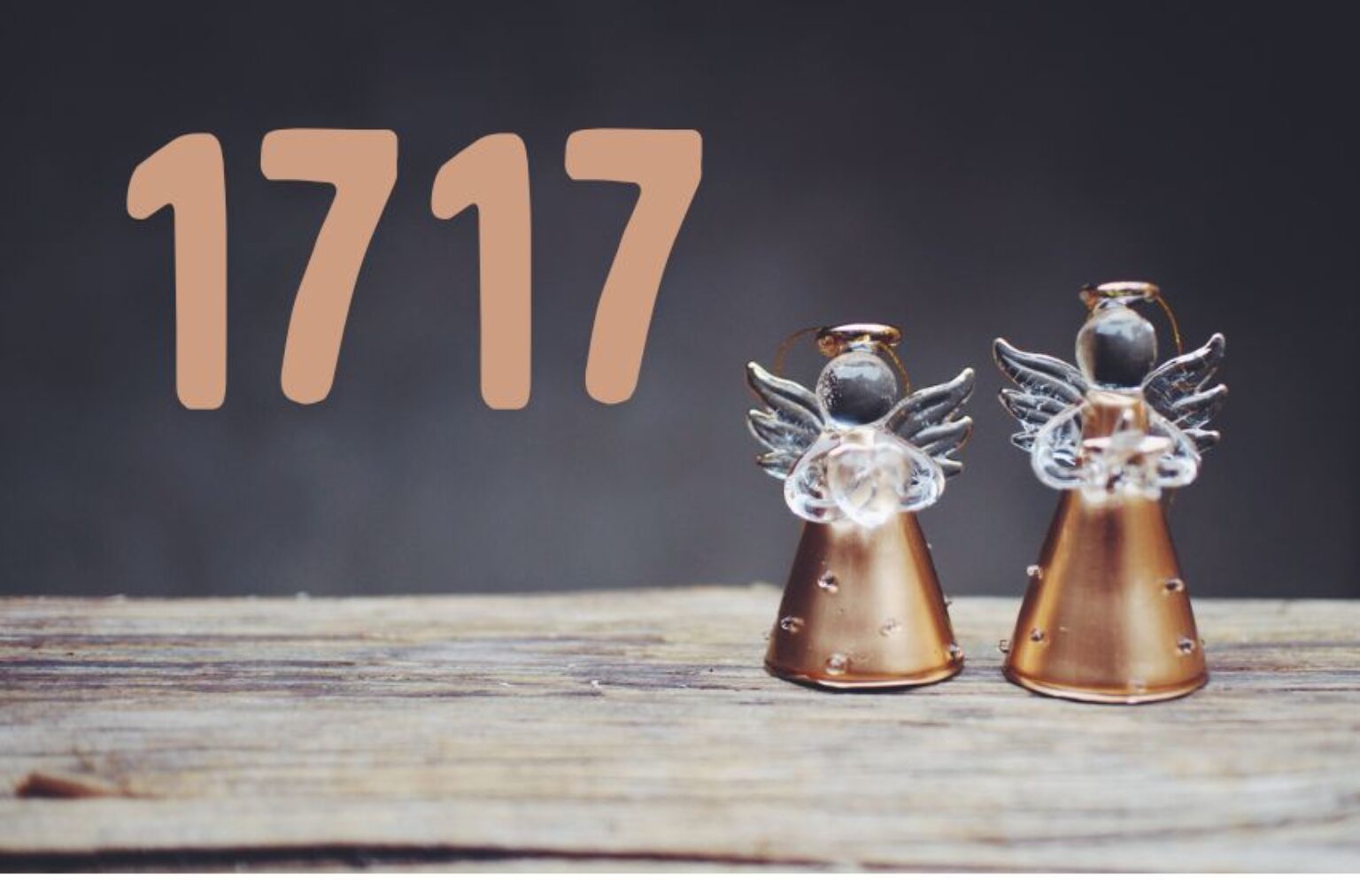 Angel Number 1717 and What It Means in Your Life