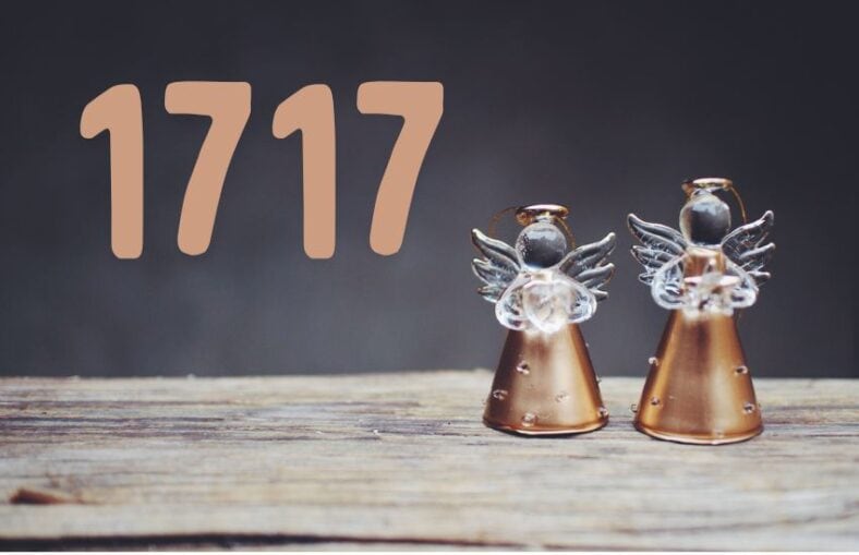 Angel Number 1717 and What It Means in Your Life