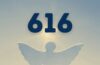 Angel Number 616 and What It Means: Love, Life, Finances, & Spirituality