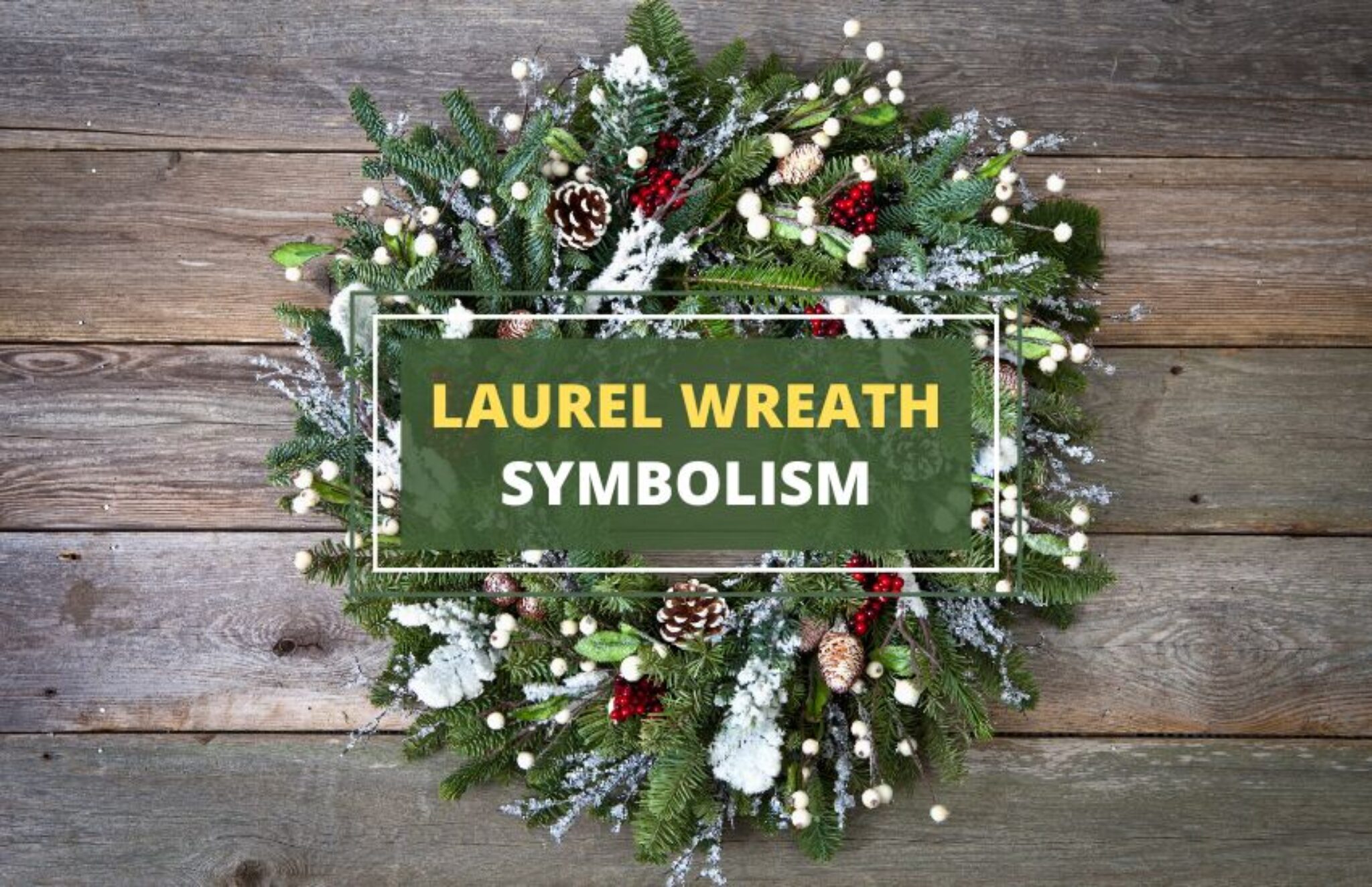 Laurel Wreath: Why Does It Represent Victory?