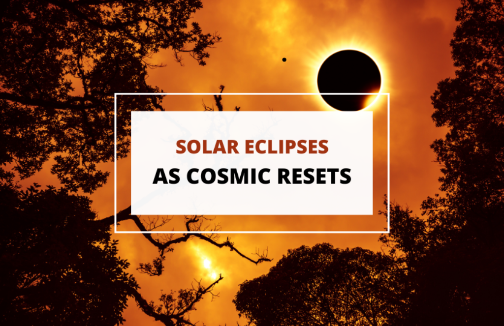 Solar Eclipses as Cosmic Resets - Symbol Sage